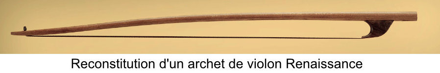 Une histoire de l’archet de violon de la Renaissance au tournant du ...
